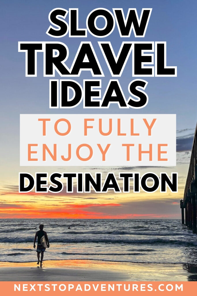 Stop Rushing Your Vacation—Here's How Slow Travel Lets You Explore Like ...